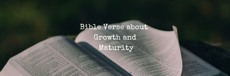 16 Bible Verse about Growth and Maturity 2025 - Mzuri Springs