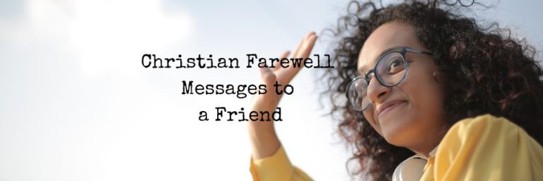 20+ Christian Farewell Messages to a Friend 2025 - Mzuri Springs