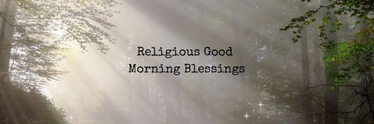 29 Religious Good Morning Blessings - Mzuri Springs