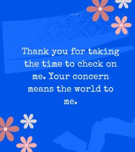 25 Thank You for Checking On Me Messages 2025 - Mzuri Springs